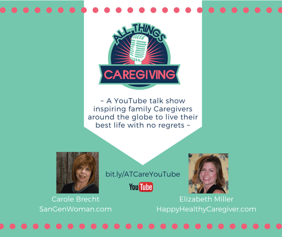 Announcing the ‘All Things Caregiving’ YouTube Talk Show