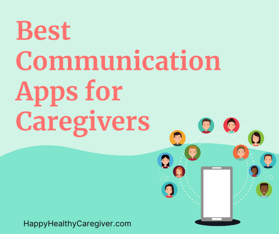 Two Communication Apps to Help Caregivers
