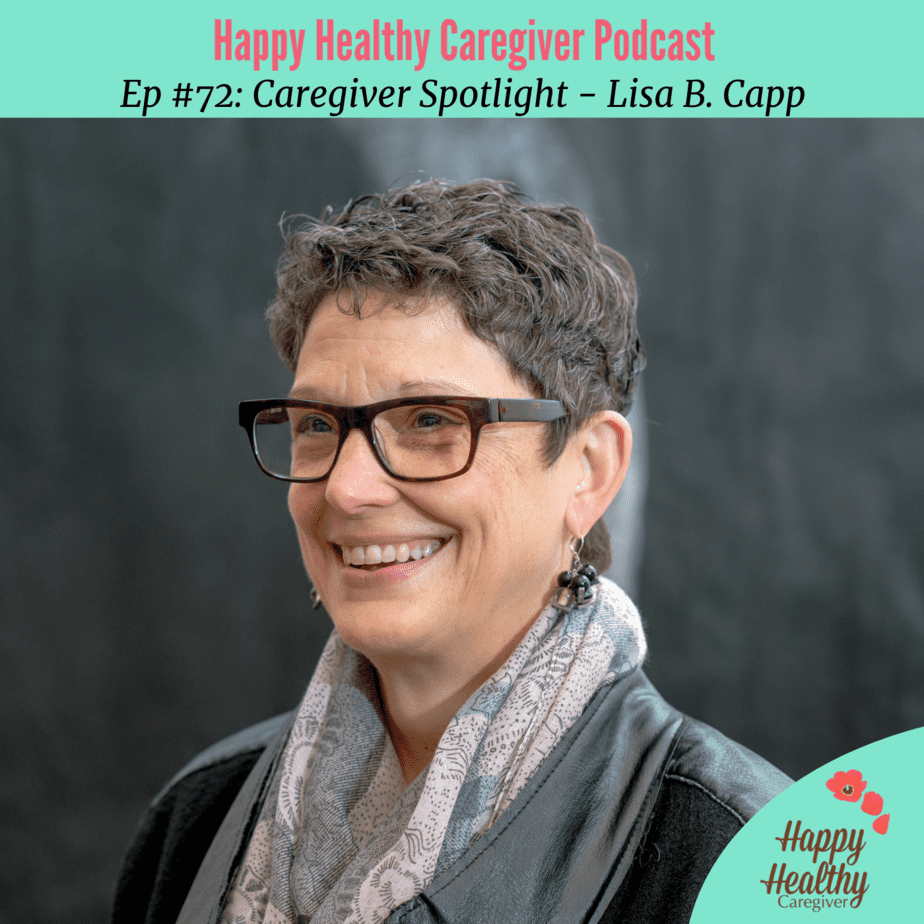 Caregiver Advocacy - Lisa B. Capp